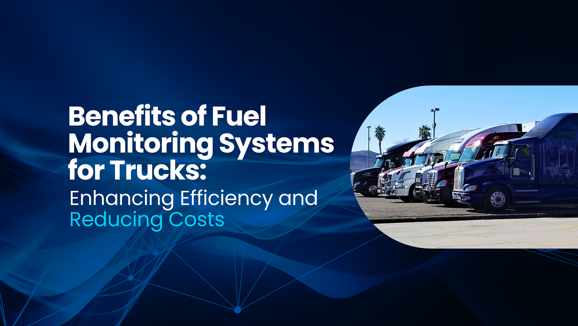 Benefits of Fuel Monitoring Systems for Fleets - SCI Global LLC
